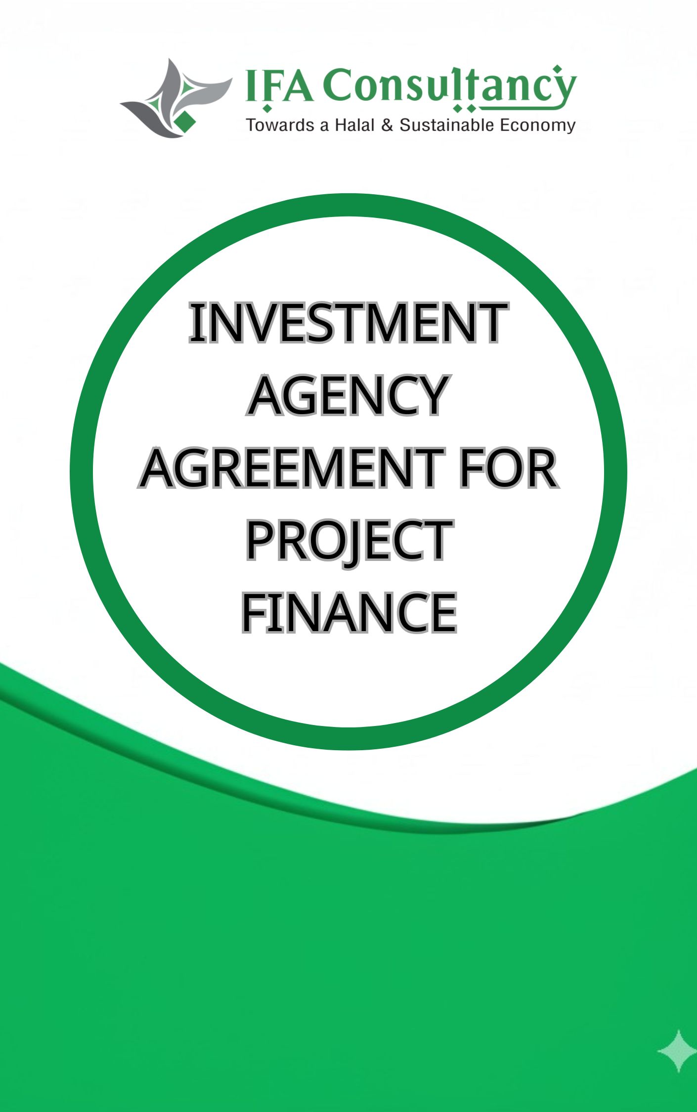 INVESTMENT AGENCY AGREEMENT FOR PROJECT FINANCE - IFA Consultancy